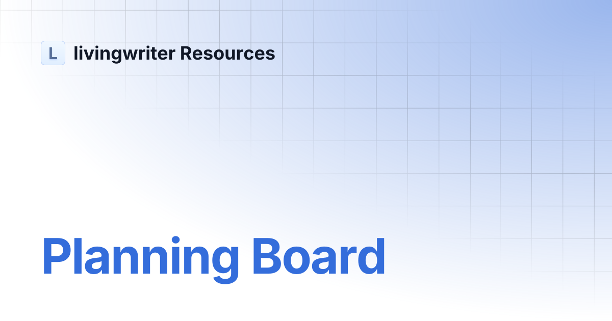 Planning Board | livingwriter Resources